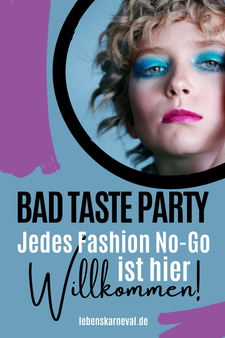 Bad Taste Party-Jedes Fashion No-Go ist hier Willkommen! - Lebens Karneval