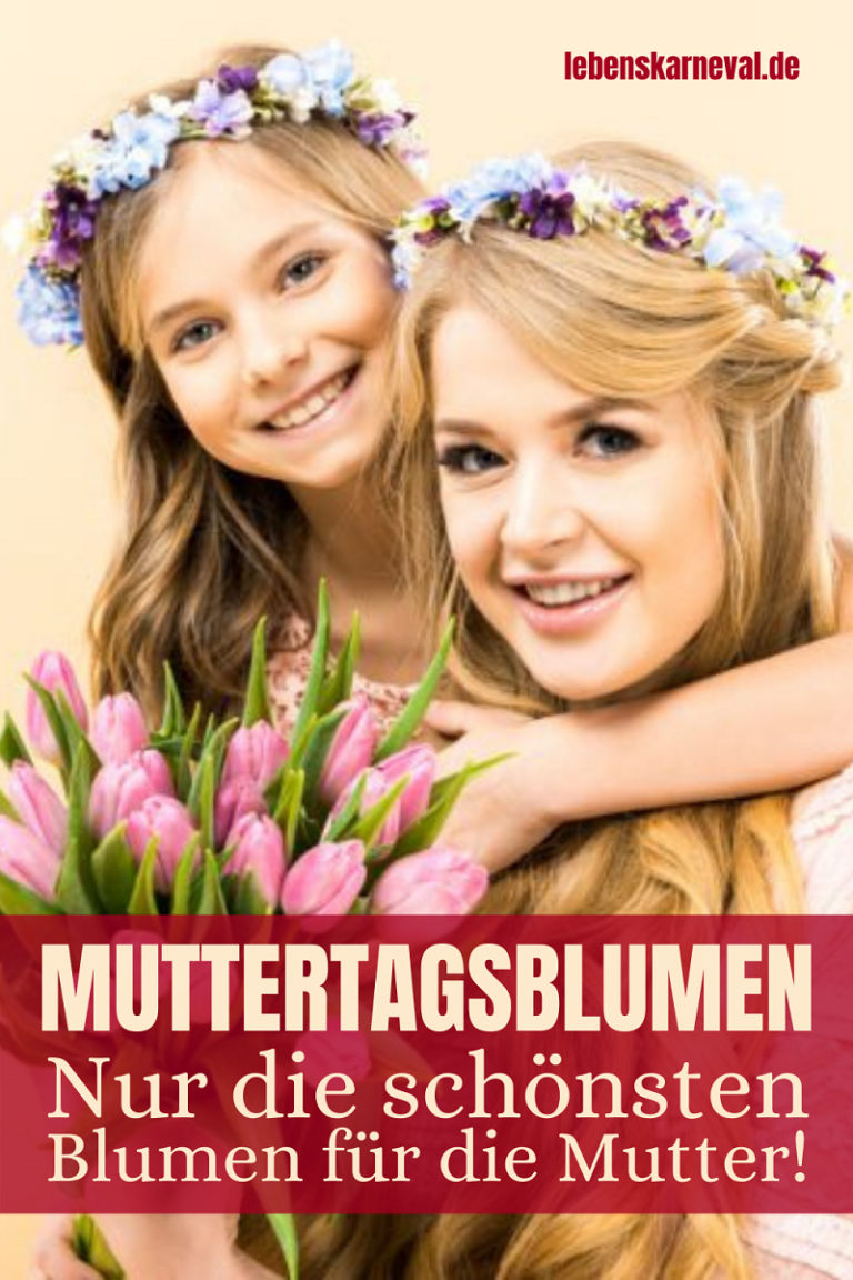 Muttertagsblumen-Nur Die Schönsten Blumen Für Die Mutter! - Lebens Karneval