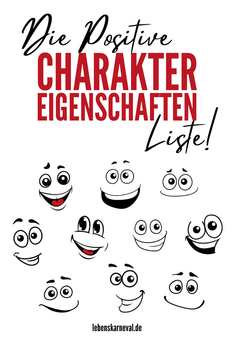 Die Positive Charaktereigenschaften-Liste! - Lebens Karneval