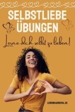 Selbstliebe Übungen: Lerne Dich Selbst Zu Lieben - Lebens Karneval