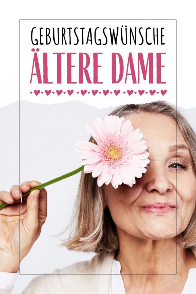 Geburtstagswünsche Ältere Dame: Die Schönsten Glückwünsche Für Frauen ...
