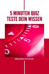Das 5 Minuten Quiz: Teste Dein Wissen Mit Unseren Tollen Fragen ...