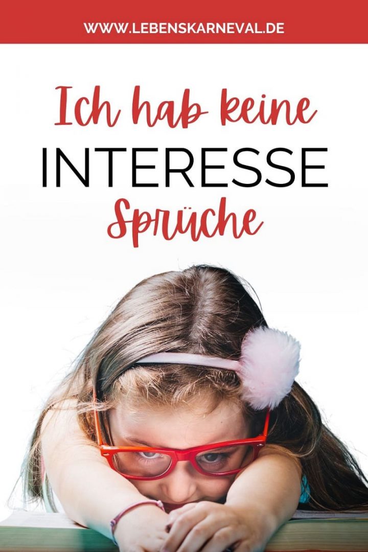 Ich Habe Kein Interesse: Sprüche Und Zitate Für Jede Situation!