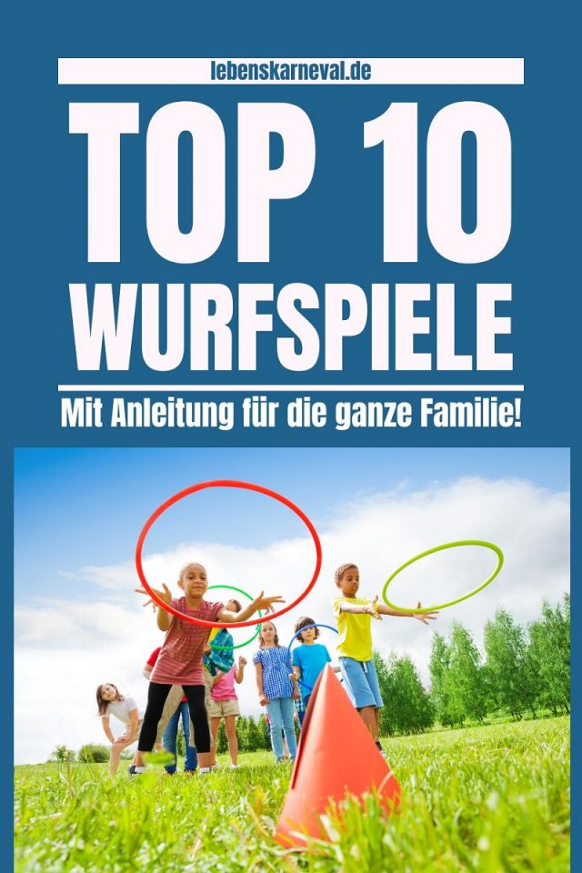 TOP 10 Wurfspiele Mit Anleitung Für Die Ganze Familie! - Lebens Karneval